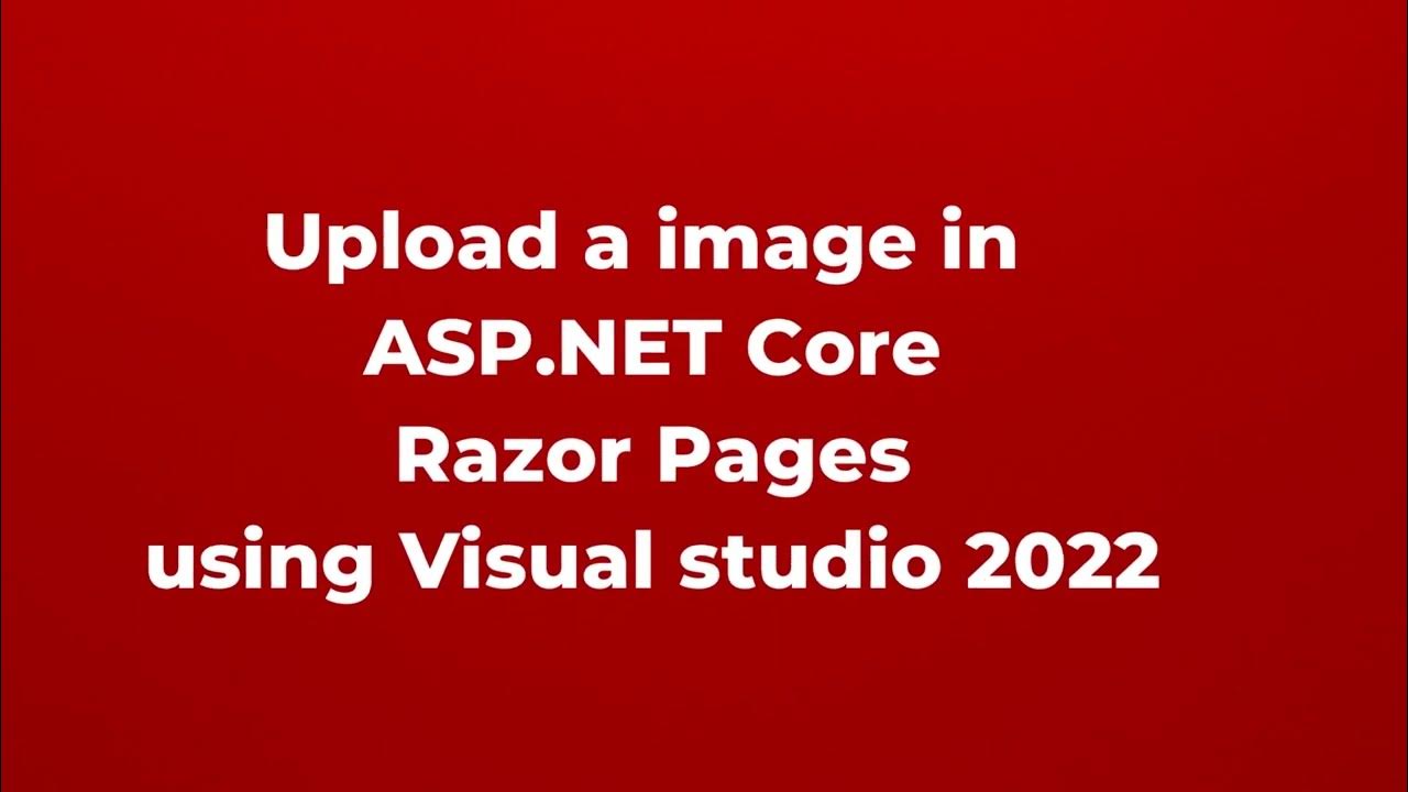 Upload an image in a Folder through ASP NET Core Razor Pages using Visual studio 2022 | Part 11 ...