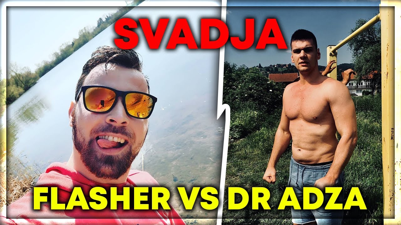 SVAĐA - FLASHER VS DR ADZA!!! - YouTube