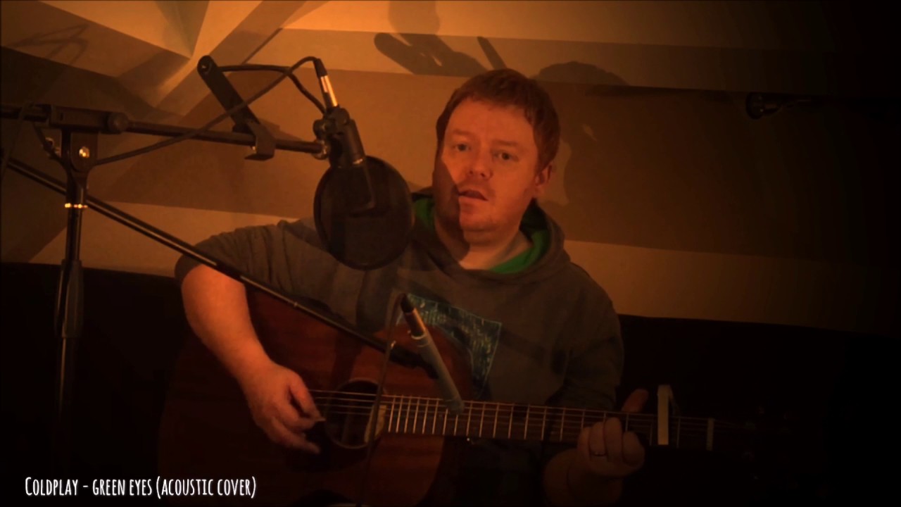 Coldplay - Green Eyes (acoustic cover) - YouTube