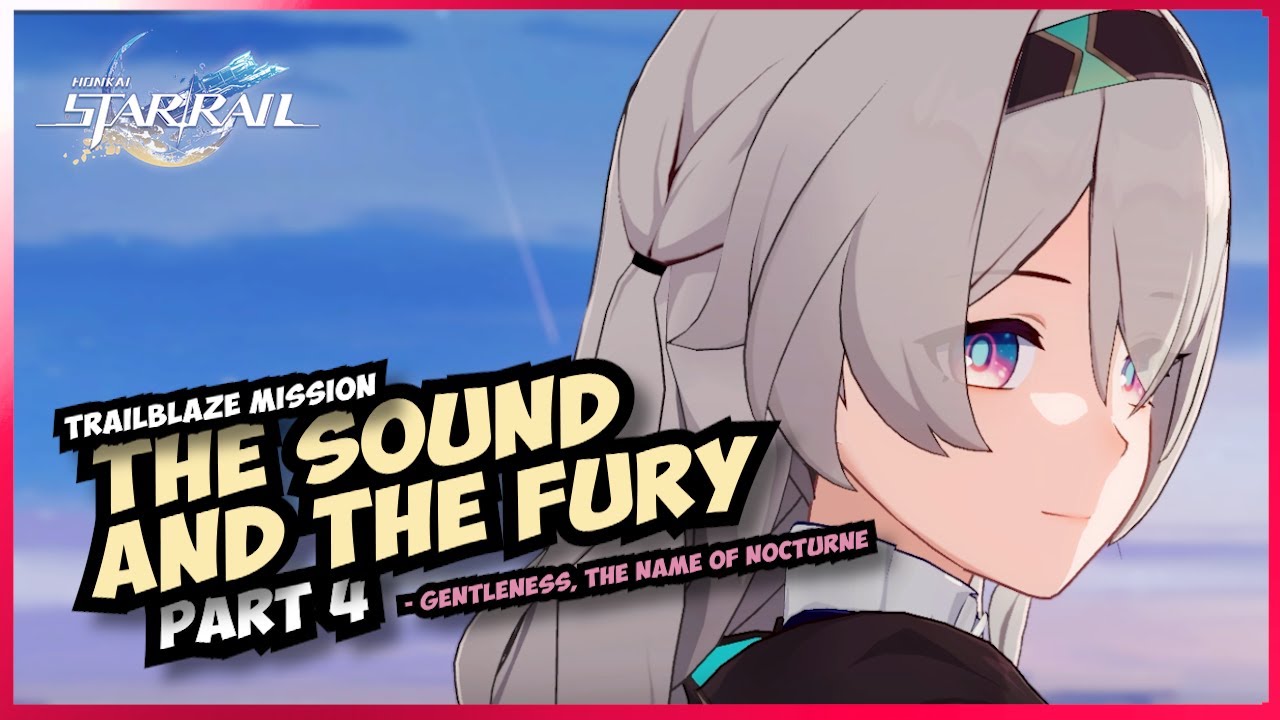 Firefly's Secret place - The Sound and the Fury Part 4 | Honkai Star ...