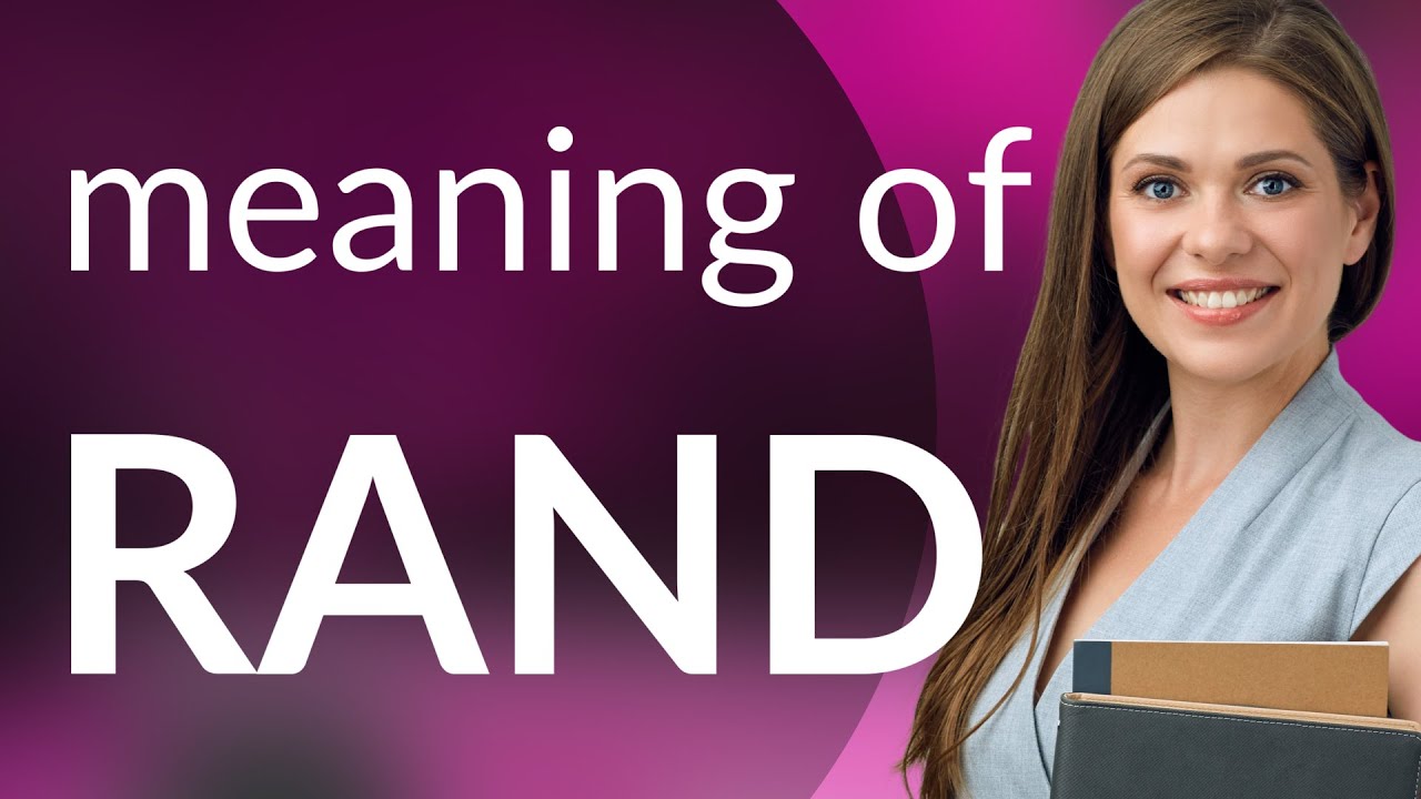 Rand — what is RAND meaning - YouTube