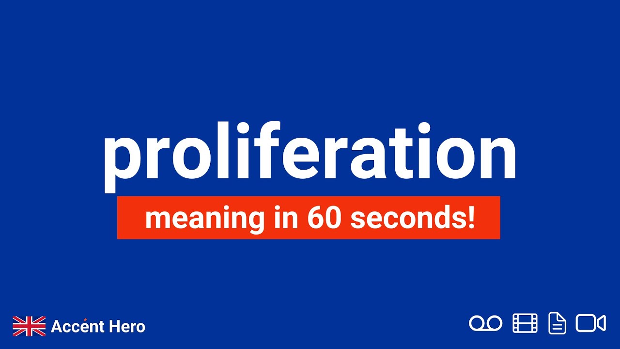 PROLIFERATION - Meaning and Pronunciation - YouTube