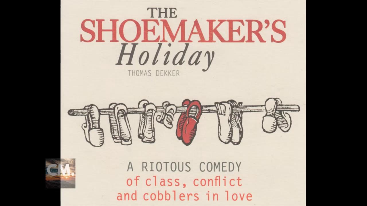 THE SHOEMAKER'S HOLIDAY - Thomas Dekker [FULL AUDIOBOOK] CREATORSMIND ...