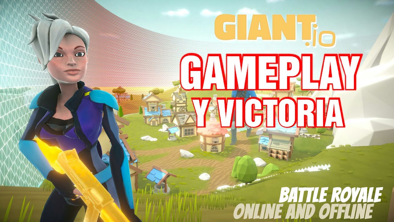 PRIMER GAMEPLAY GIANT.IO + VICTORIA!! - YouTube