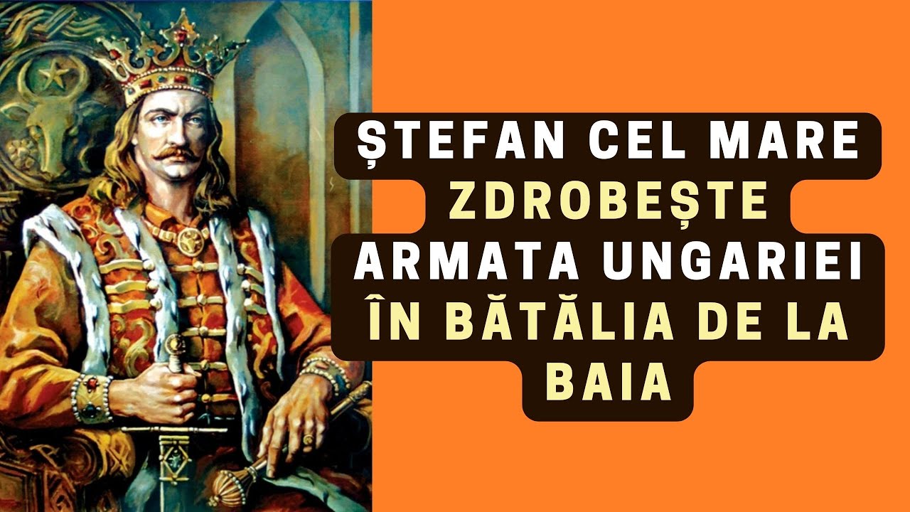 Ștefan cel Mare zdrobește armata Ungariei în bătălia de la Baia - YouTube