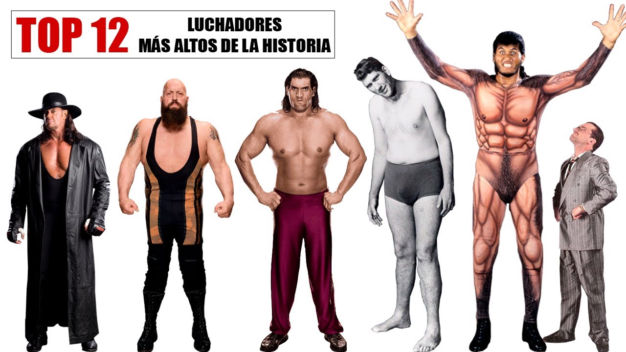 Top Los 12 Luchadores Más Altos De La Historia Y De Wwe Youtube