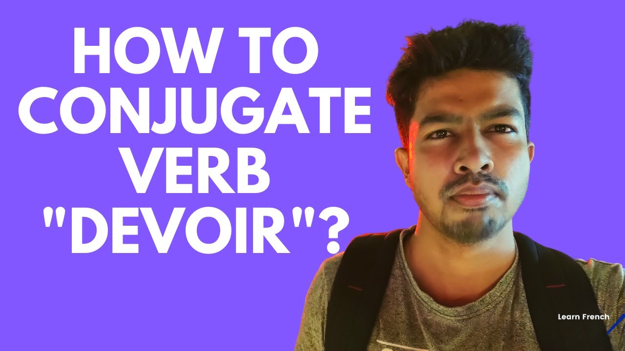 How to conjugate and use verb Devoir in sentence ? #devoir #learnfrench ...
