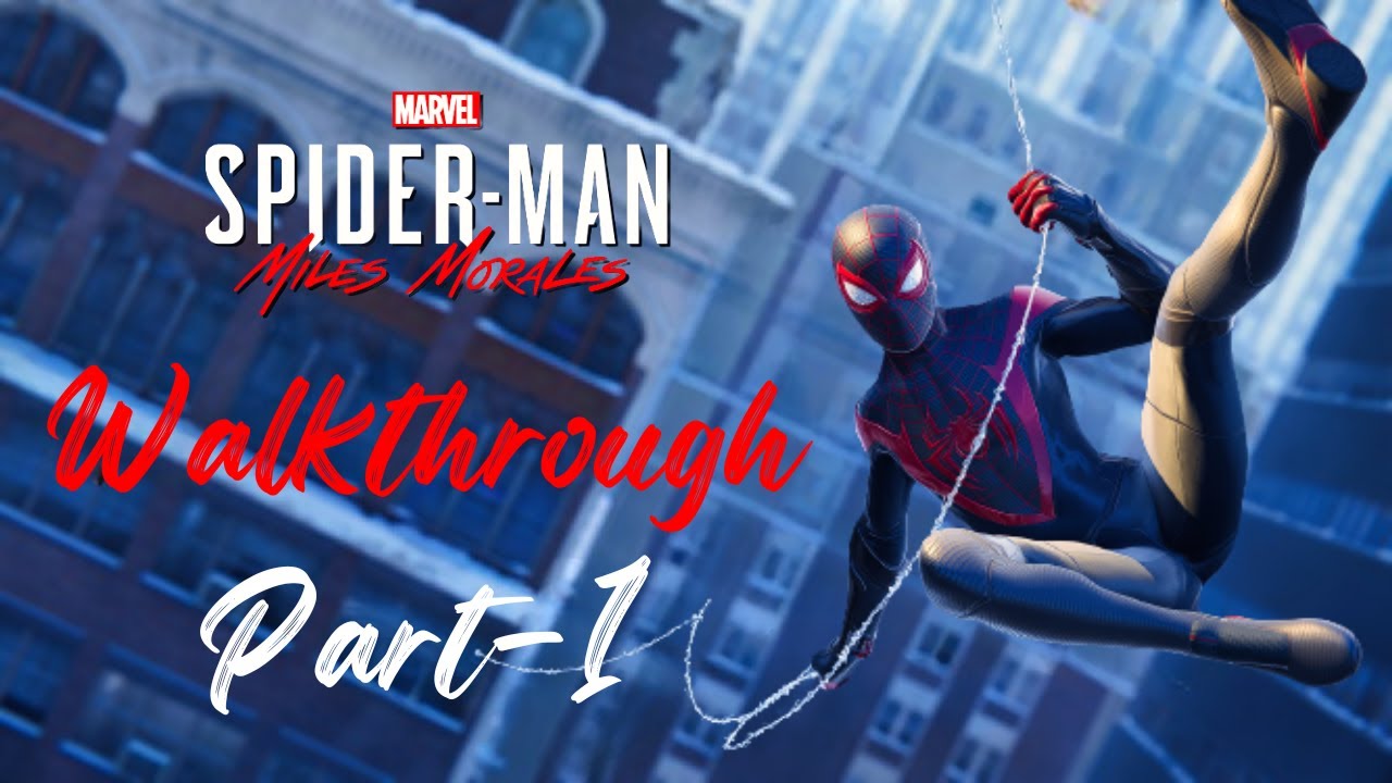 Marvel’s Spider-Man: Miles Morales (Walkthrough)(Part-1) - YouTube