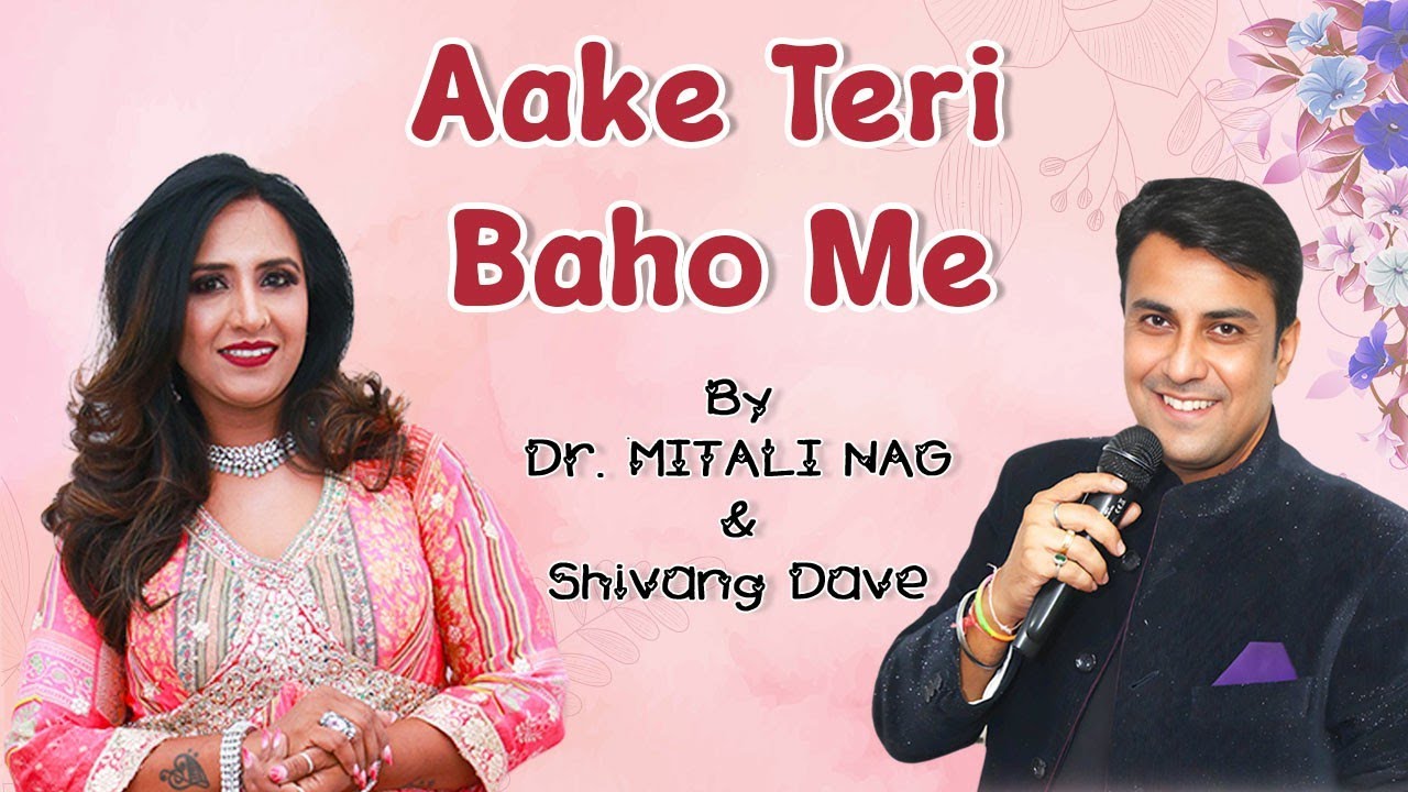 Aake Teri Baho Me Har Shaam Lage Sinduri | Dr. Mitali Nag | Shivang ...
