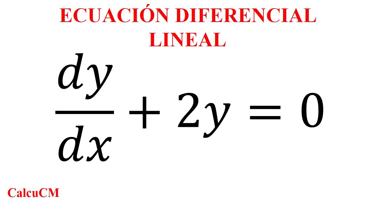 Dy dx 2y 0 Ecuaci n Diferencial Lineal Con Integraci n Inmediata Y