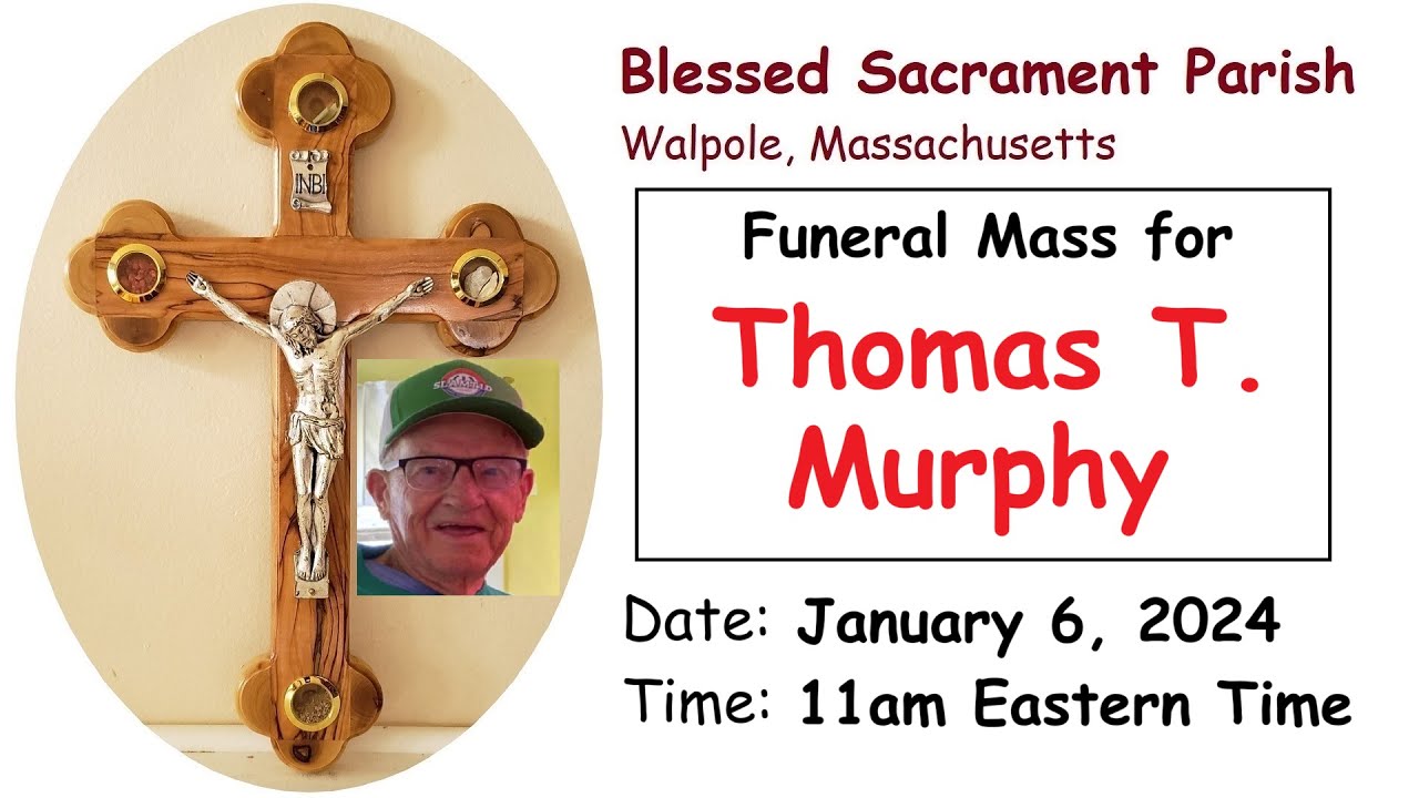 Funeral Mass livestream for Thomas T. Murphy - YouTube
