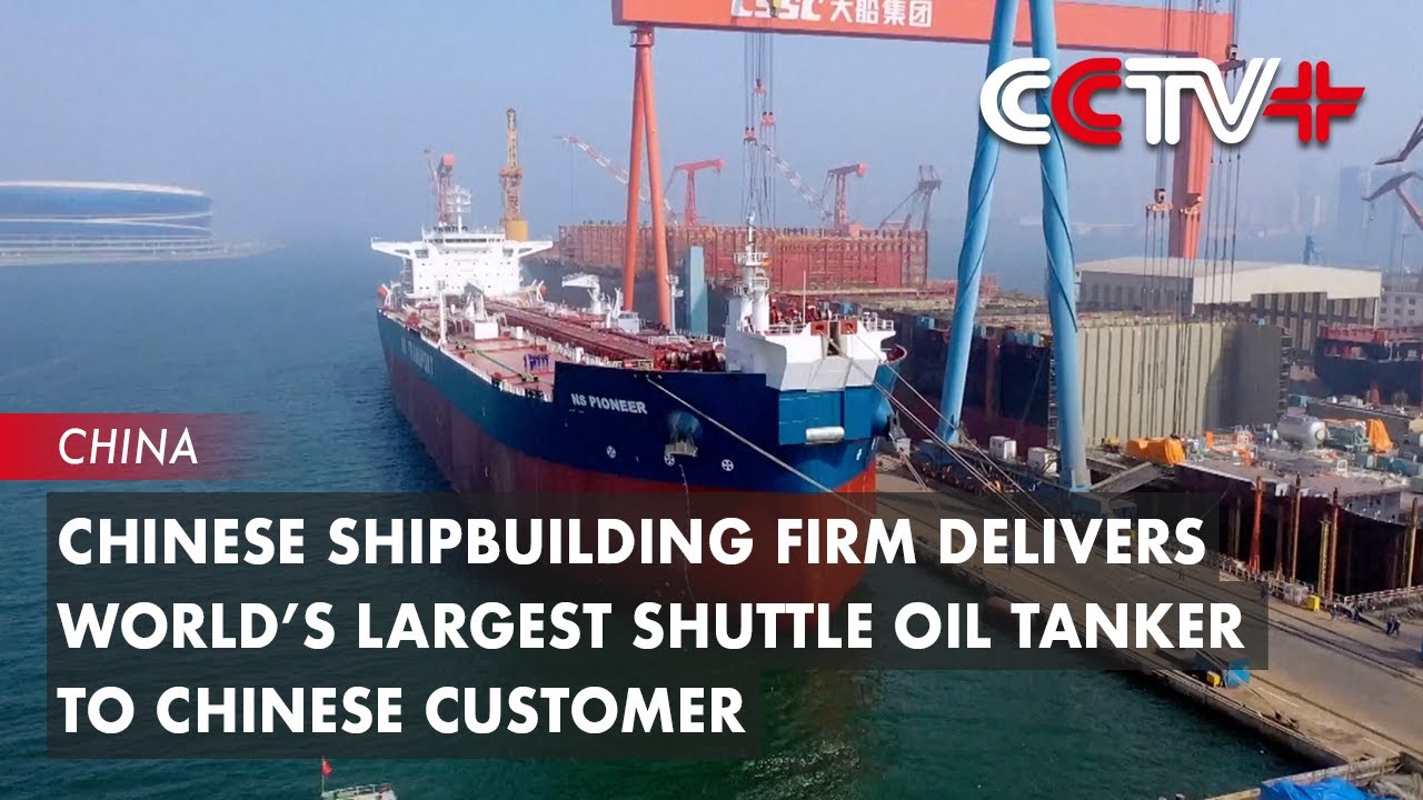 Chinese Shipbuilding Firm Delivers World’s Largest Shuttle Oil Tanker ...