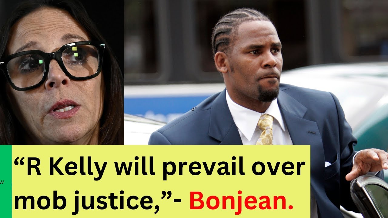 R Kelly will prevail over mob justice - Bonjean - YouTube