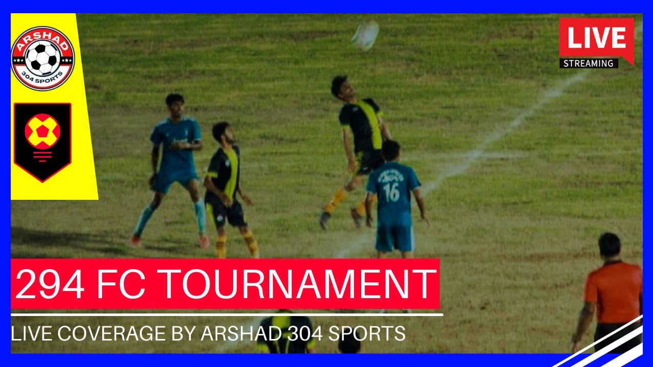 LIVE FOOOTBALL MATCH - 2ND DAY 294 FC FOOTBALL TOURNAMENT - LIVE ...