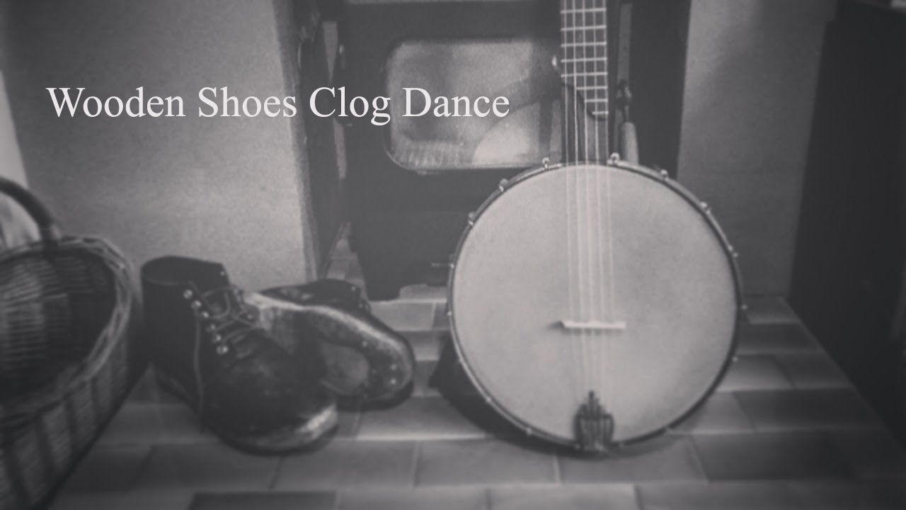 wooden shoes clog dance classic banjo / minstrel banjo - YouTube