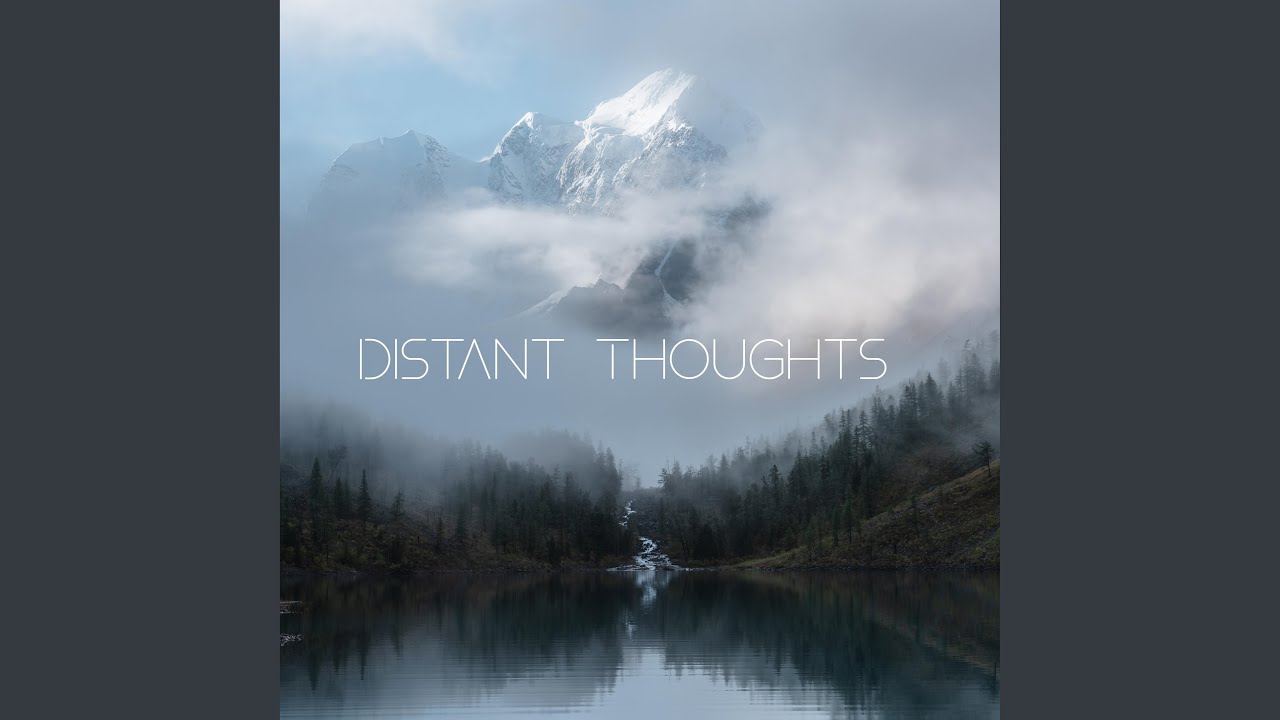 Distant Thoughts - YouTube