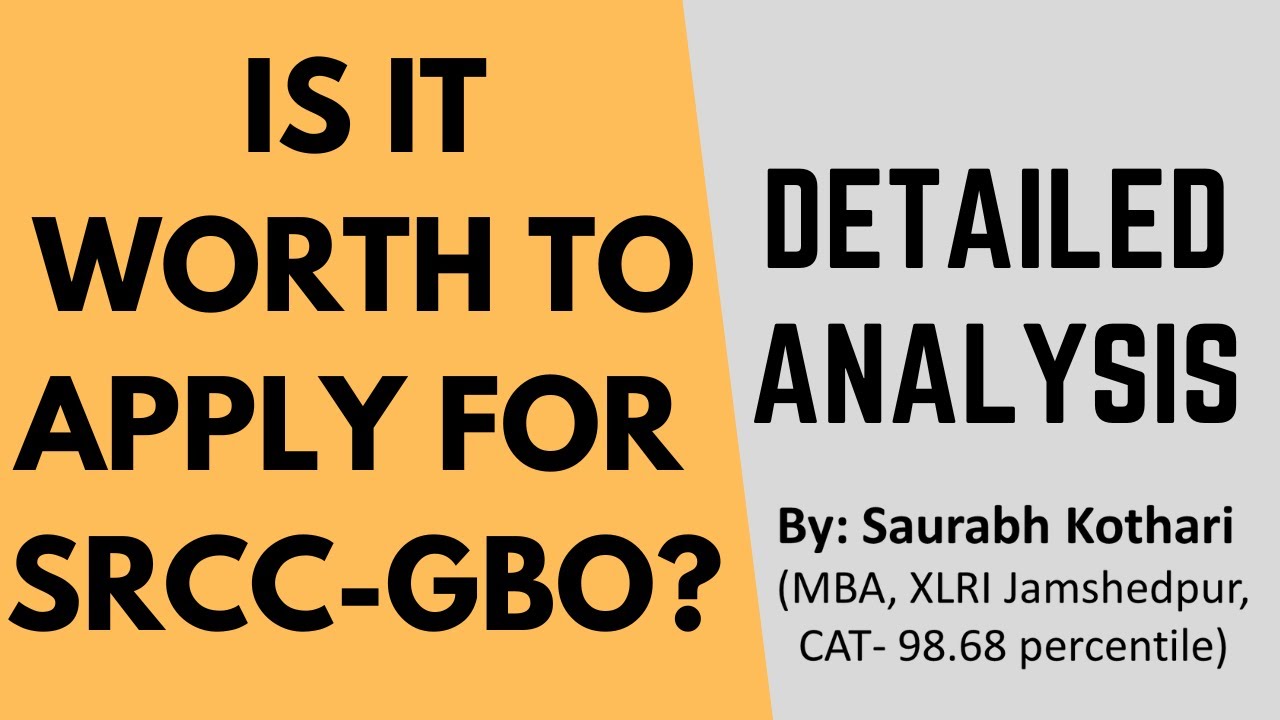 Is it worth to apply for SRCC GBO exam? Detailed analysis, Placements ...