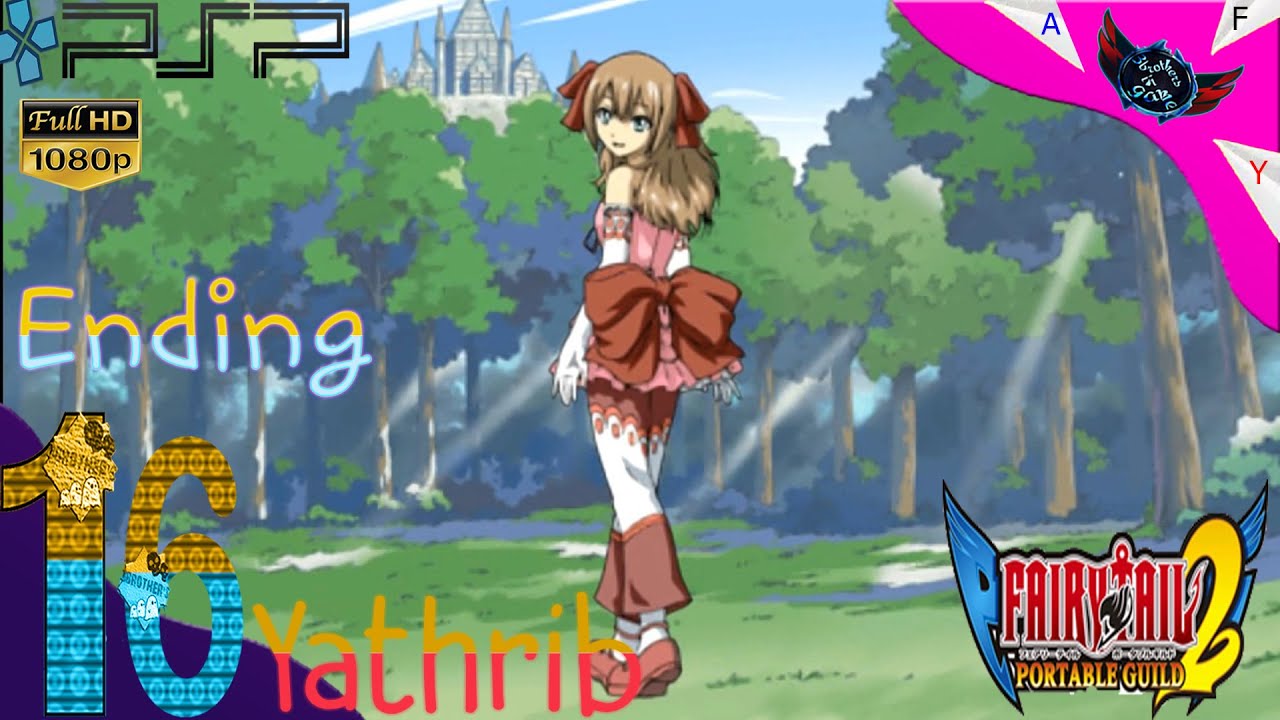 Fairy Tail Portable Guild 2 HD Gameplay Walkthrough part 16 Ending ...