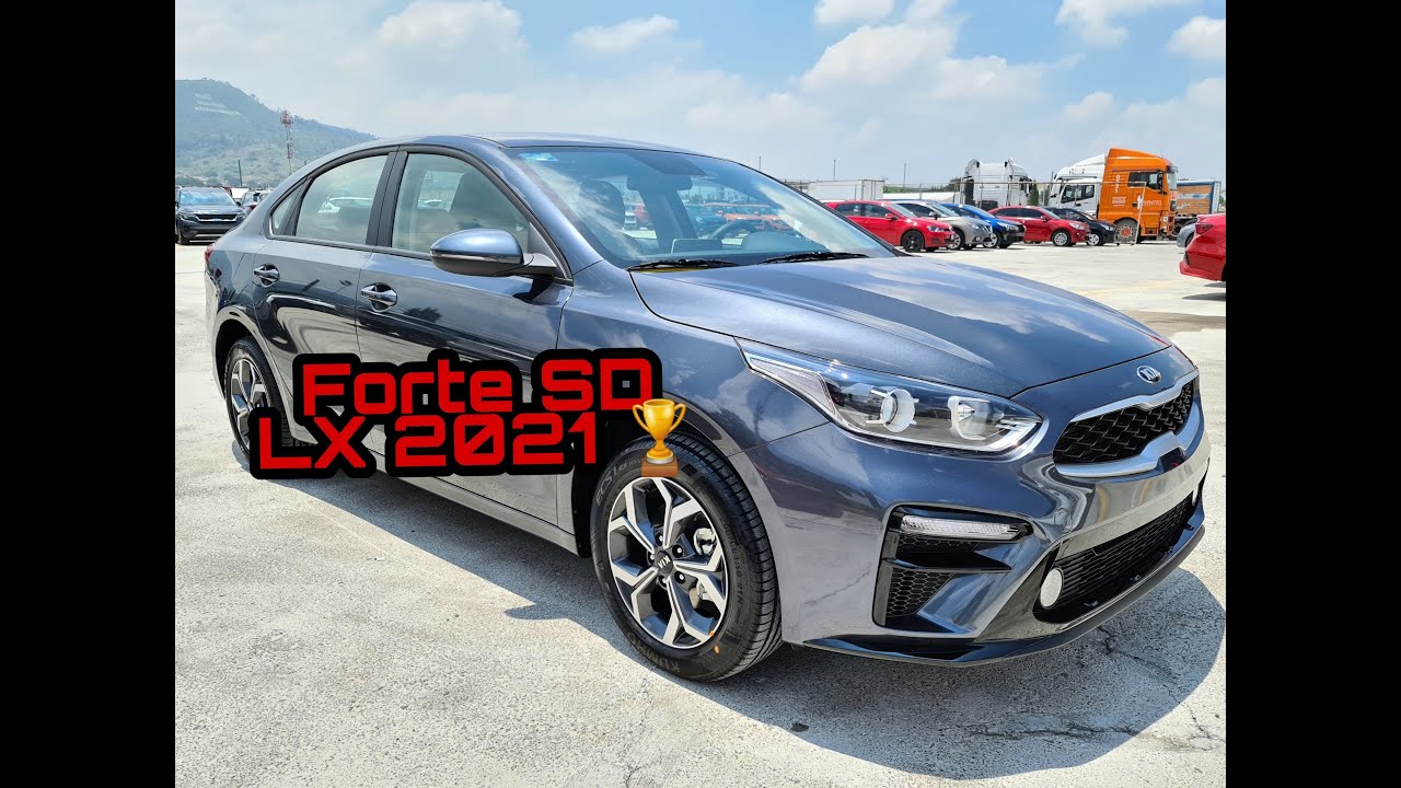 FORTE SEDAN LX 2021 - PRIMER VISTAZO - YouTube