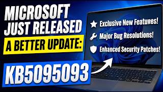 Microsoft just Released a Better Windows 11 Update  KB5095093