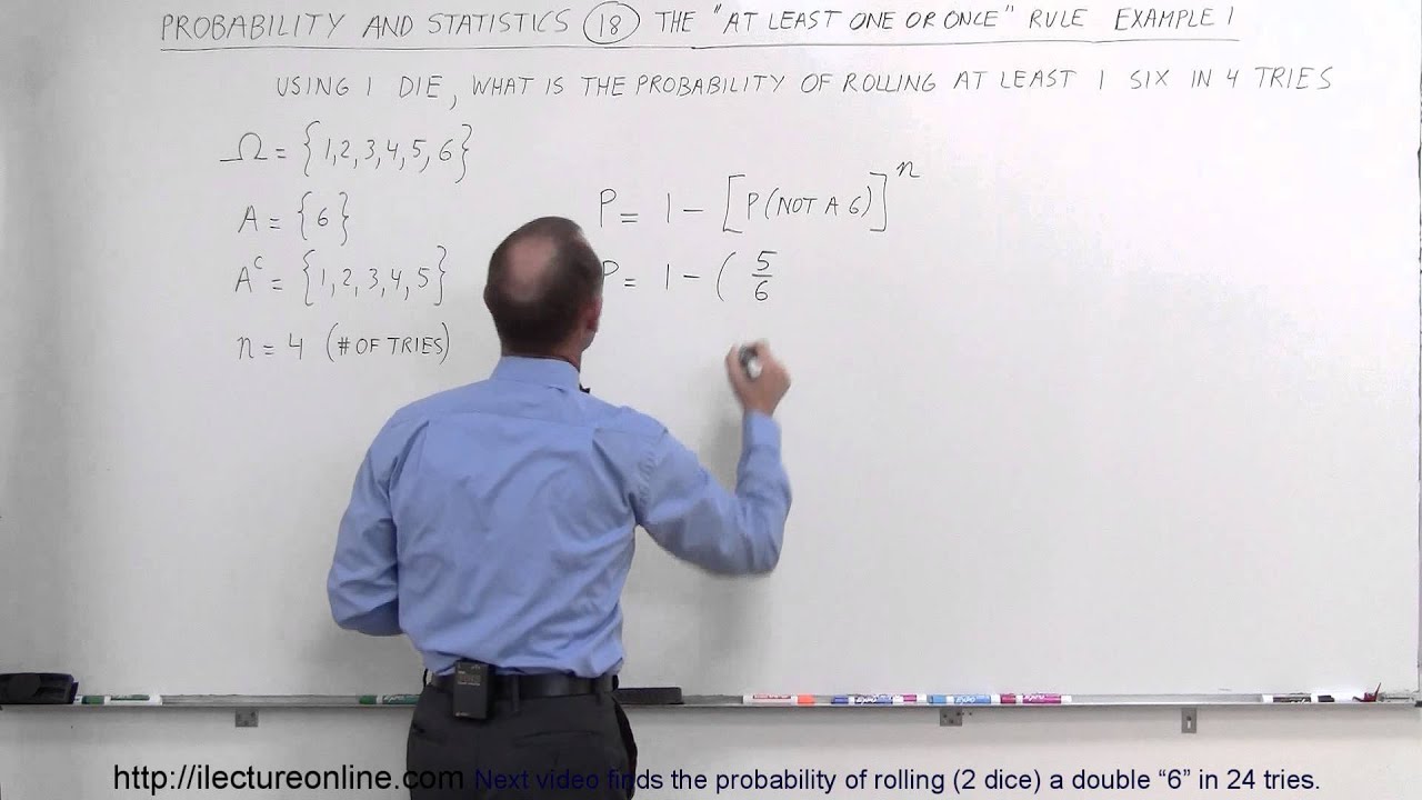 Probability & Statistics (18 of 62) The "At Least One or Once" Rule ...