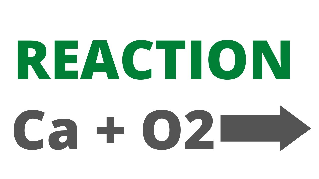 Calcium(Ca)+Oxygen gas(O2), The balanced Equation between Calcium ...