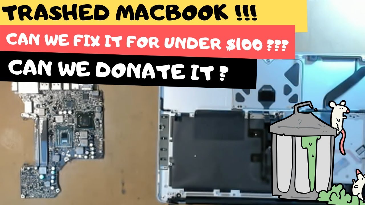 $100 Trashed Macbook Pro, Restoration & Rebuild (Upcycle) - YouTube