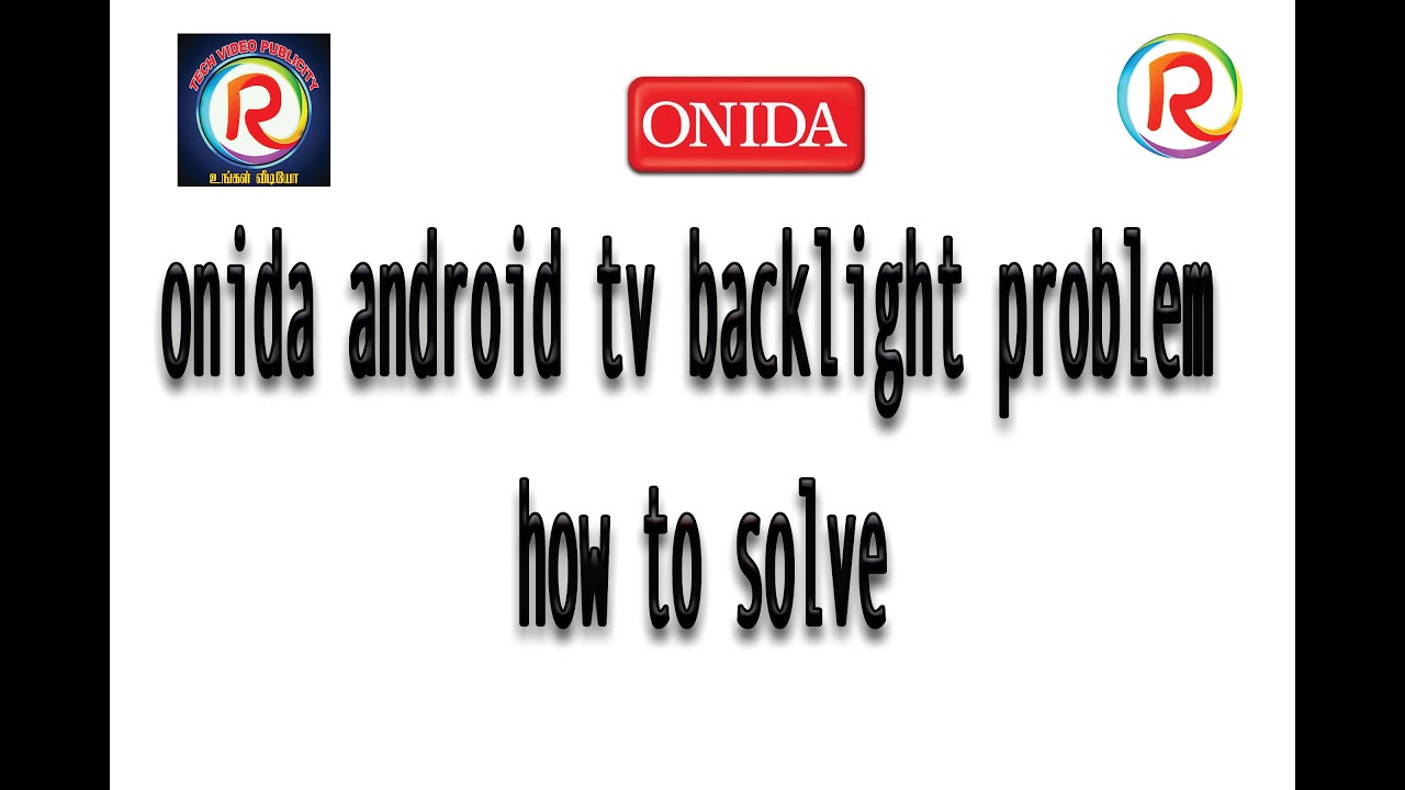 onida android tv backlight problem how to solve - YouTube