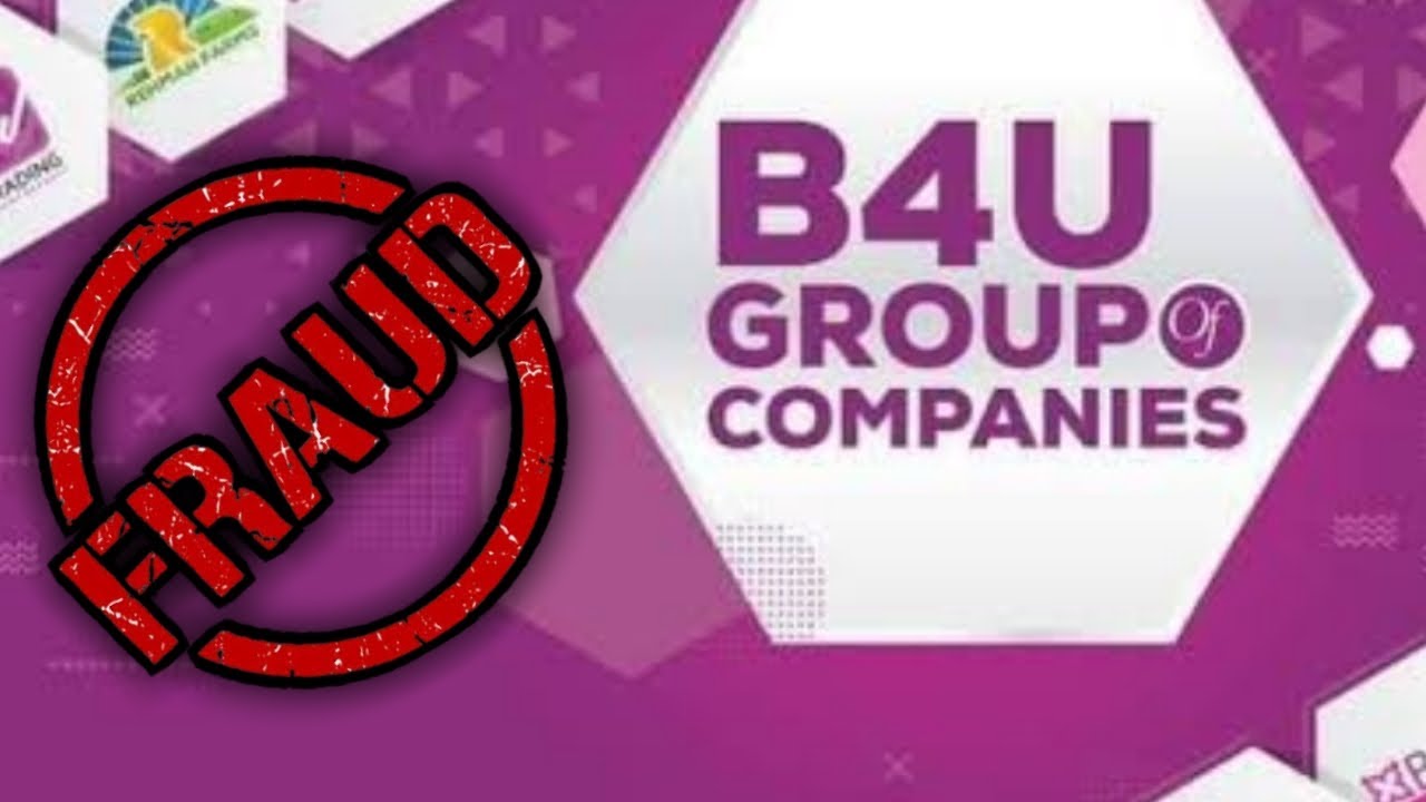 B4U Group of Companies Reality | Online Business & its Reality in World ...