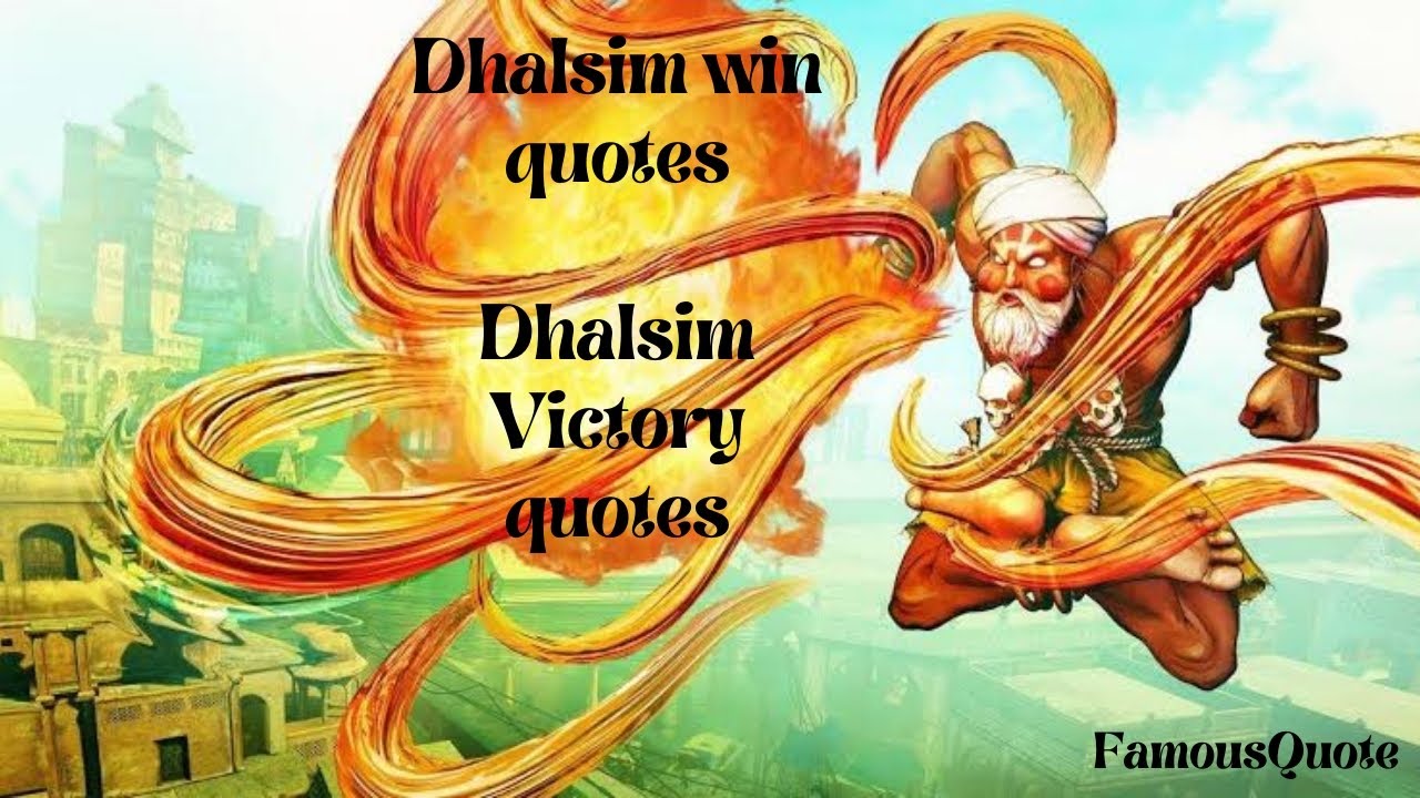 DHALSIM WIN QUOTES, VICTORY QUOTES, WINNING QUOTES, STREET FIGHTER 4 ...