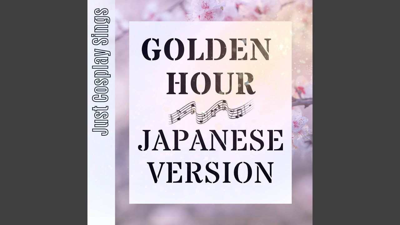 Golden Hour (Japanese Version) - YouTube Music