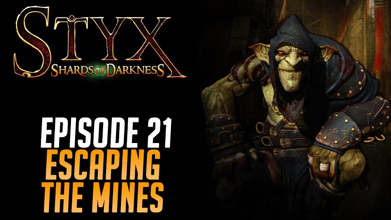Styx Shards Of Darkness Co Op Gameplay Episode 21 Escaping The Mines Youtube