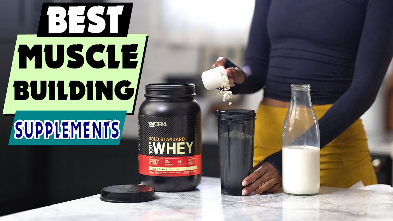 Best Muscle Building Supplements for Strength & Mass | Top Supplements ...