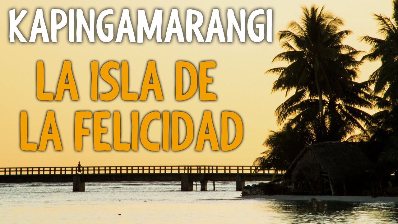 La isla de la felicidad - Kapingamarangi, el paraíso desconocido - YouTube