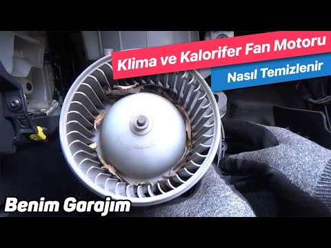 Araç Kalorifer Klima Fan Motoru Nasıl Temizlenir
