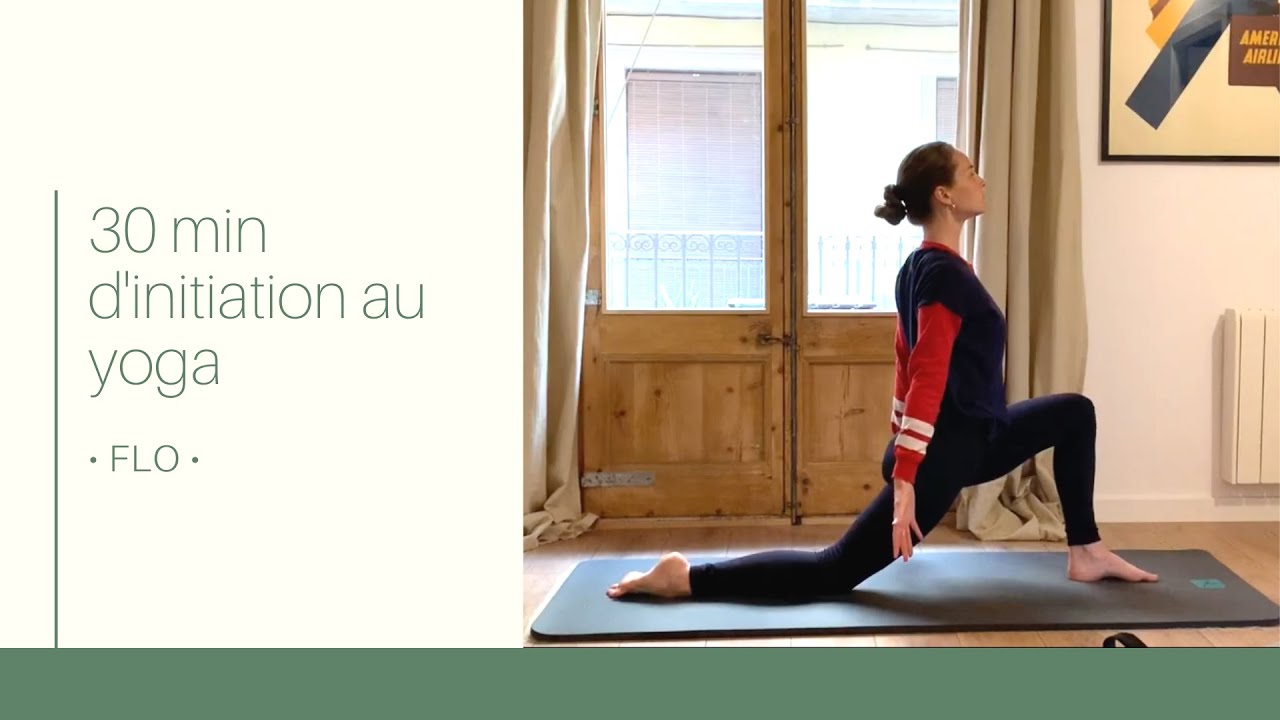 30 min D'INITIATION au yoga • FLO • - YouTube