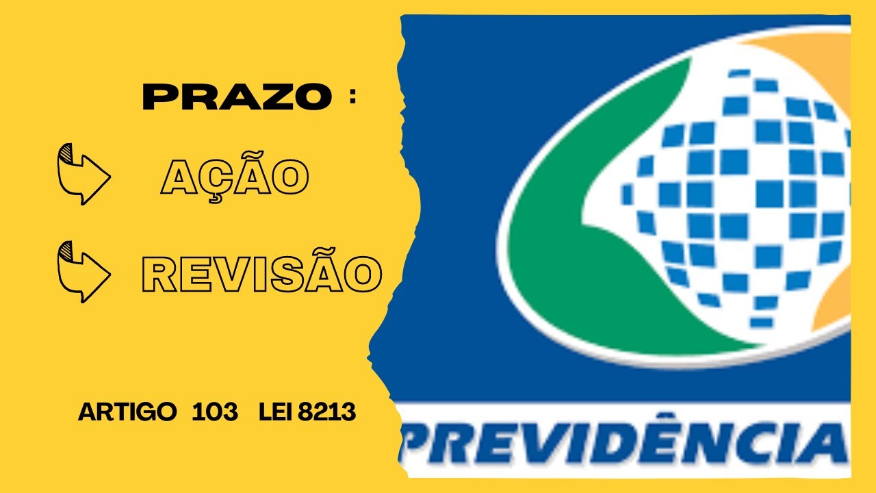 Prazo Ação do Segurado ou beneficiário para Revisão do INSS no Art.103 ...