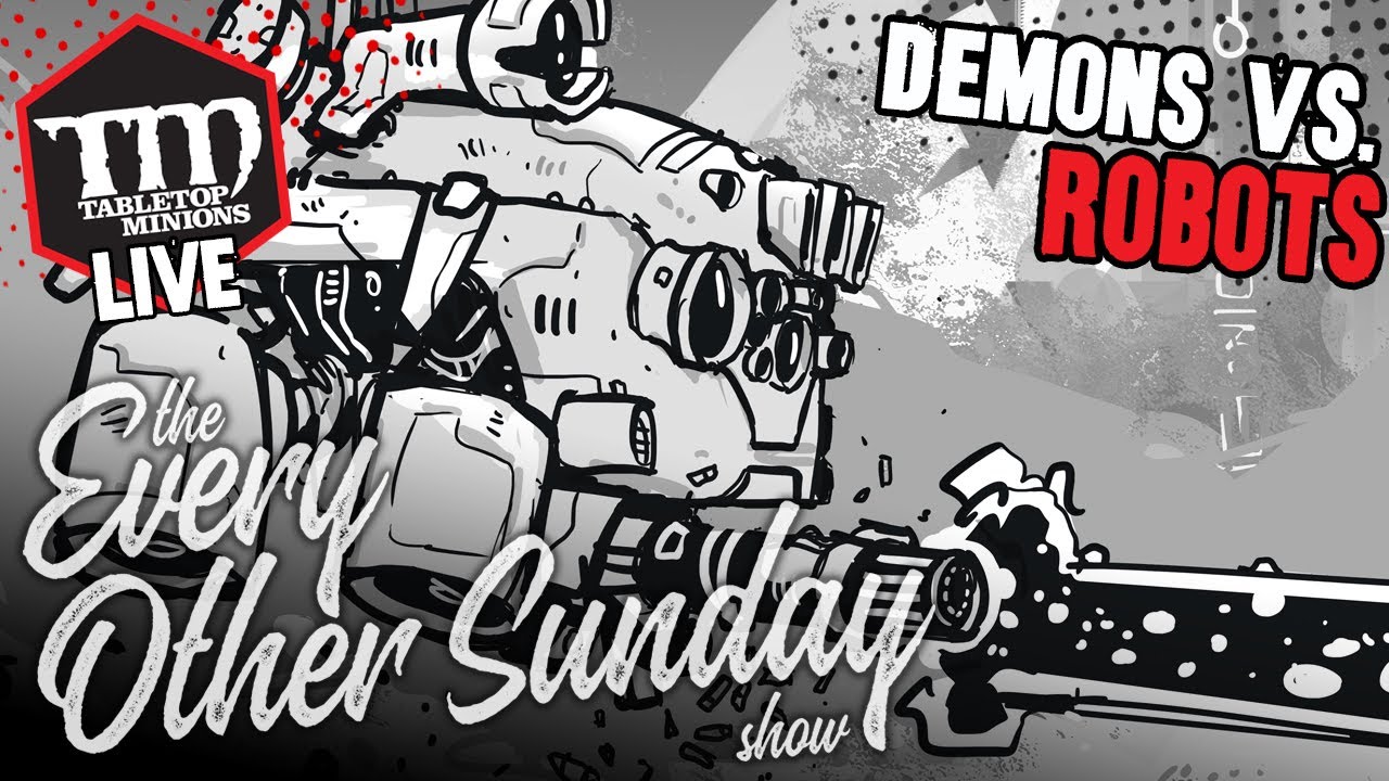 Demons Versus ROBOTS: Reign in Iron - The Every Other Sunday Show - YouTube