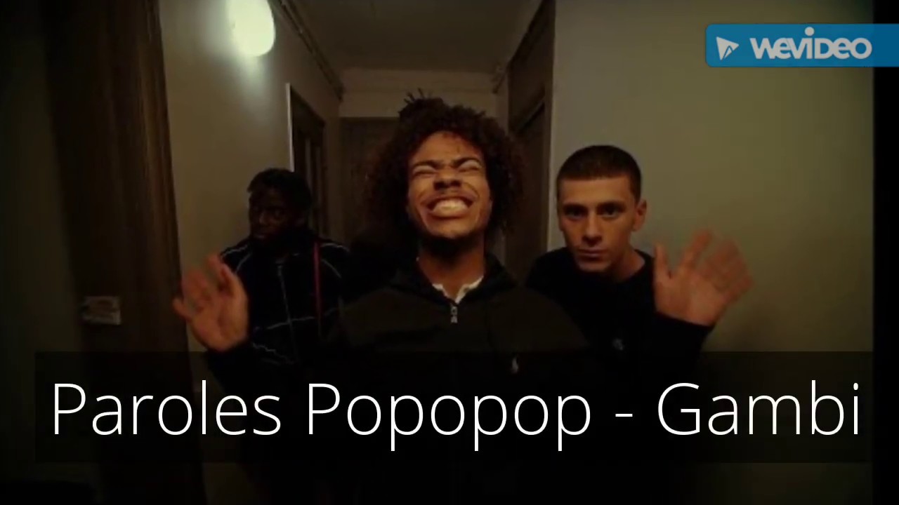 Paroles Popopop - Gambi [son officiel] - YouTube