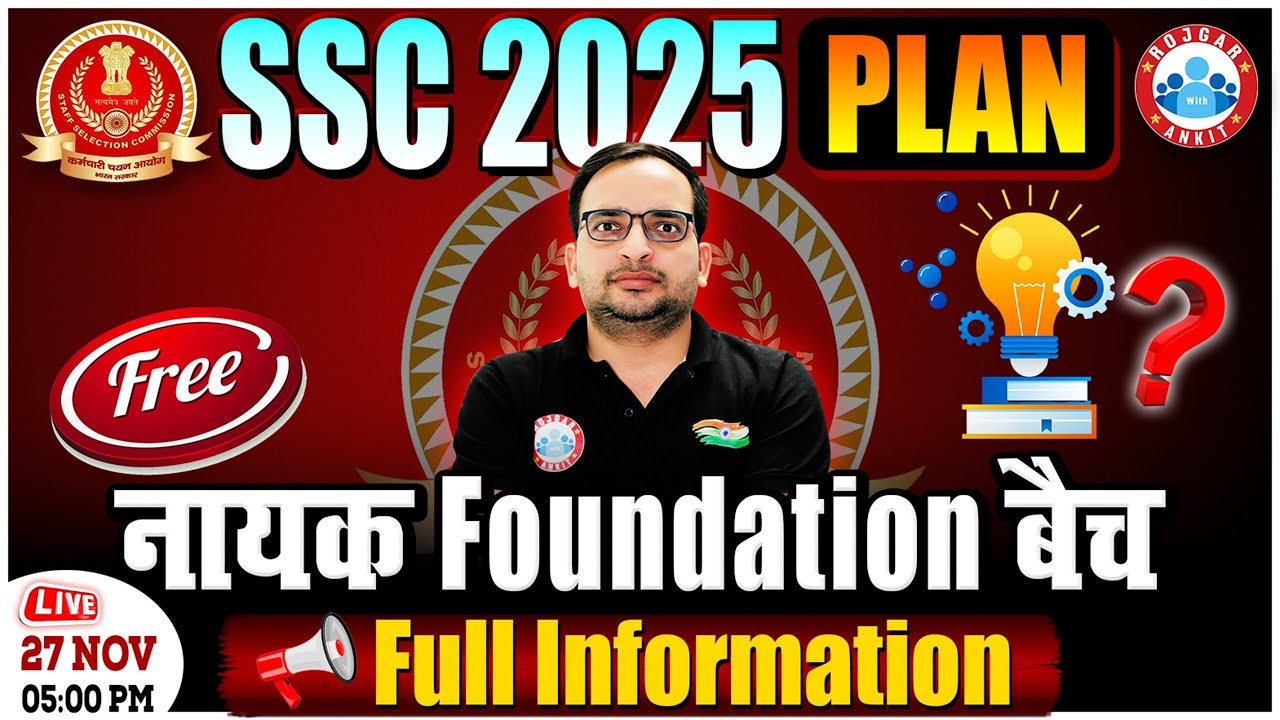 SSC 2025 Plan | नायक Foundation Batch | Full Info By Ankit Bhati Sir ...
