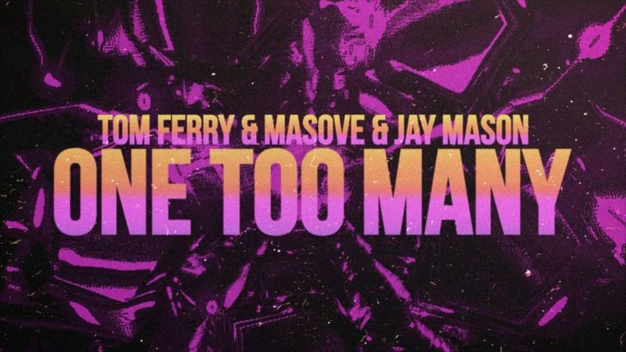 Tom Ferry & Masove - One Too Many (ft. Jay Mason) [Lyric Video] - YouTube