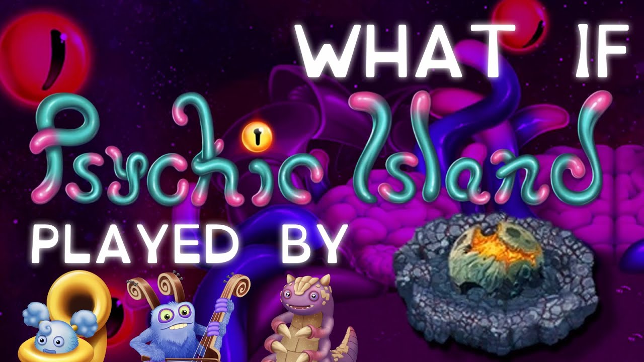 My Singing Monsters | What if: Psychic Island was played by Space ...