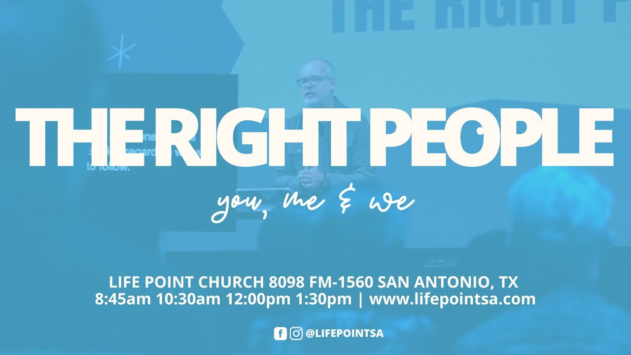 September 4th: The Right People | Pastor Danny Rivers | LIFEPOINTSA ...