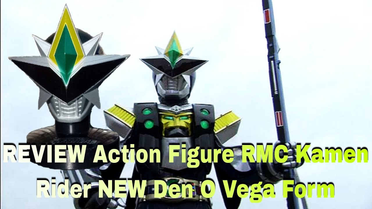 REVIEW Action Figure RMC Kamen Rider NEW DEN O VEGA FORM - YouTube