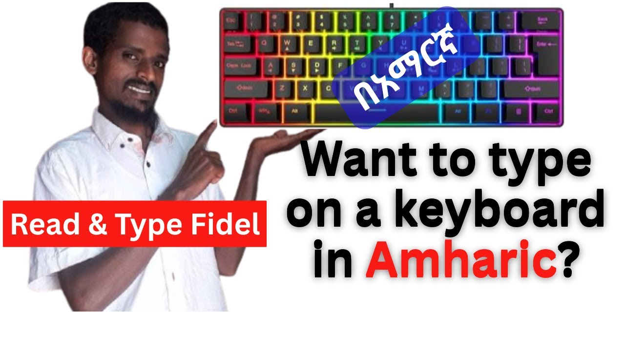Amharic Fidel Reading & Writing Made Easy | Learn to Type in Amharic ...
