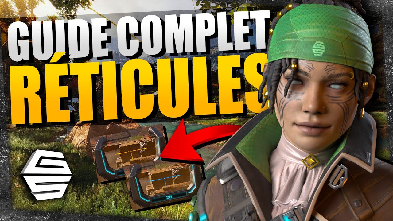 Guide COMPLET RÉTICULES Apex Legends - YouTube