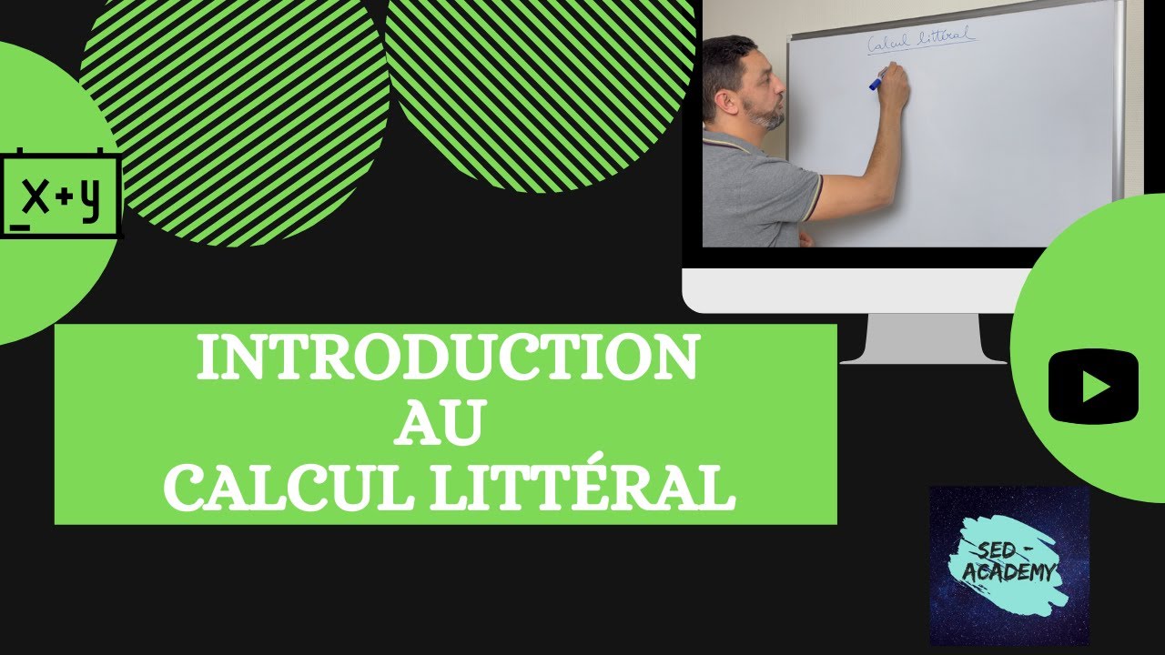 Comprendre le Calcul Littéral - Introduction - YouTube