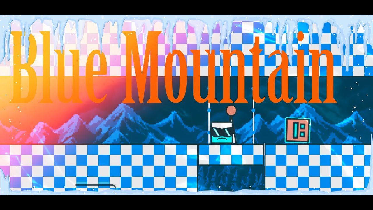 Blue Mountain. By me. Geometry Dash #2. - YouTube
