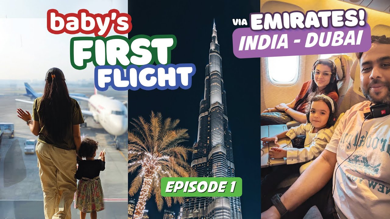First Flight with Baby Important Tips : Mumbai to Dubai | Emirates ...