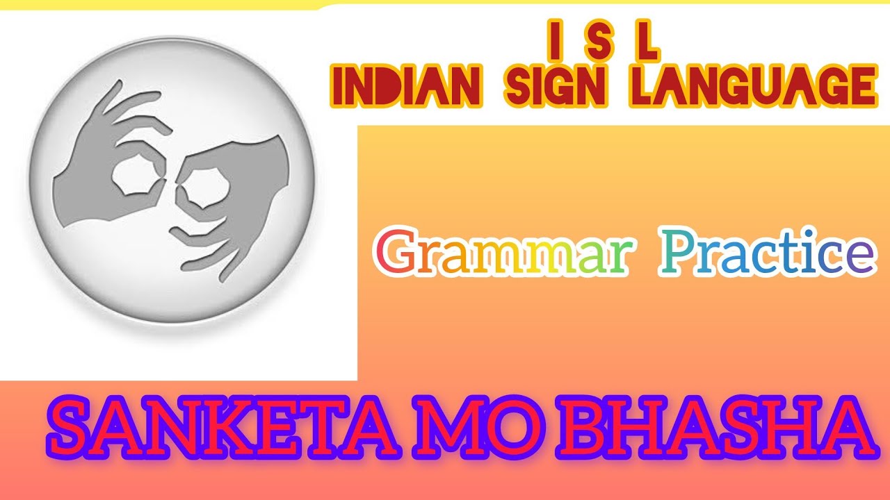 I S L Indian Sign Language //Grammar Practice Teacher Mr.Dilip ku Patel ...